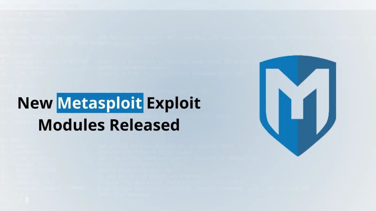 8 New Metasploit Exploit Modules Released Targeting Critical