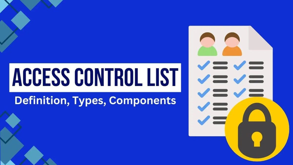 What is an Access Control Lists (ACLs)? – A Comprehensive Guide