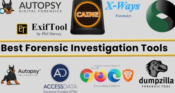 10 Best Digital Forensic Investigation Tools – 2025