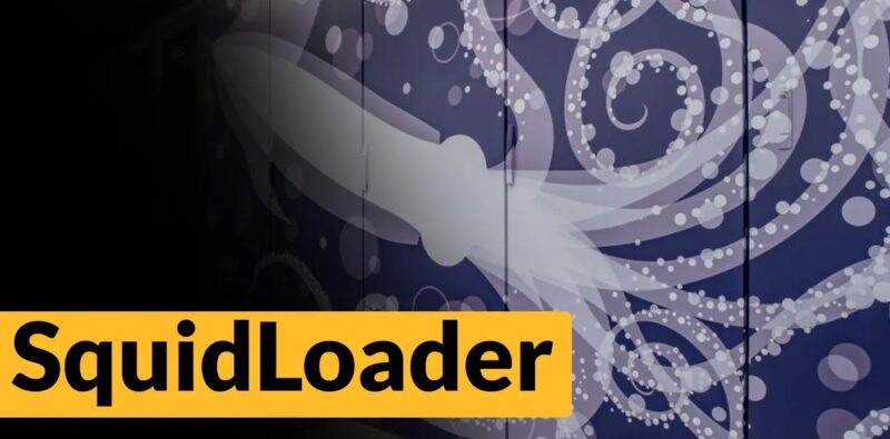 SquidLoader Using Sophisticated Malware With Near-Zero Detection to Swim