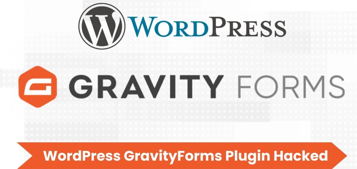 WordPress GravityForms Plugin Hacked to Include Malicious Code