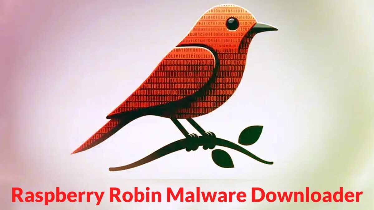 Raspberry Robin Malware Downloader Attacking Windows Systems With New