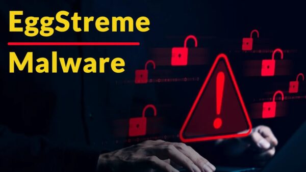 New EggStreme Malware With Fileless Capabilities Leverages DLL Sideloading