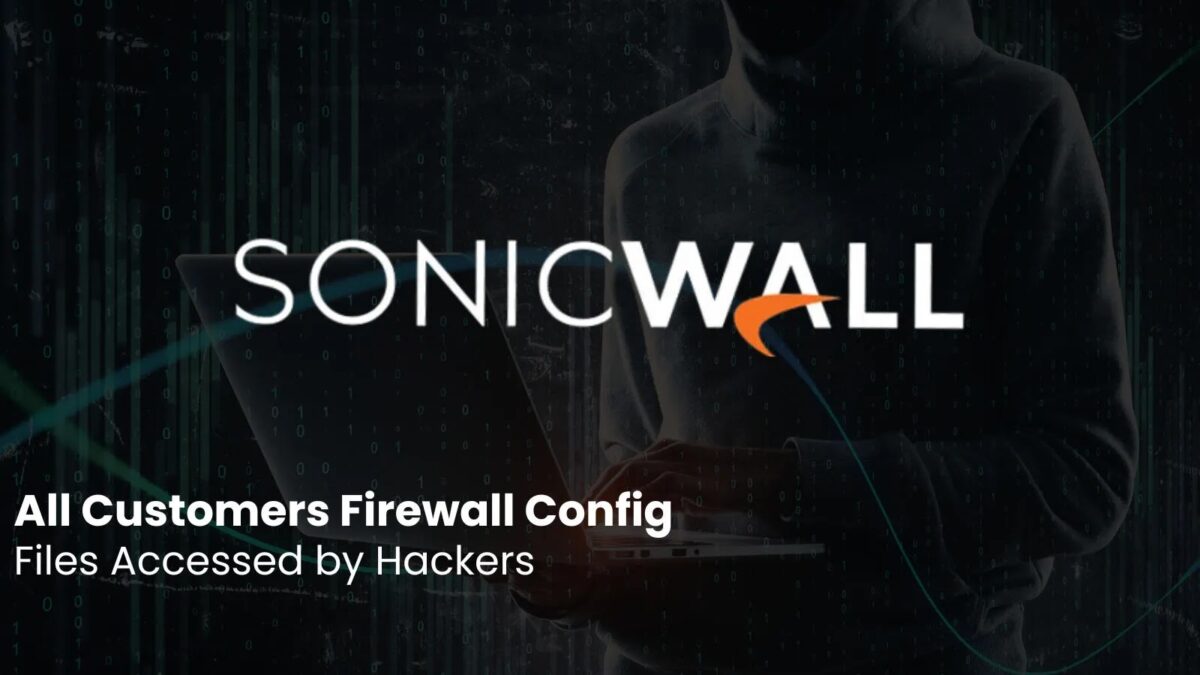 SonicWall Confirms That Hackers Stole All Customers Firewall Configuration