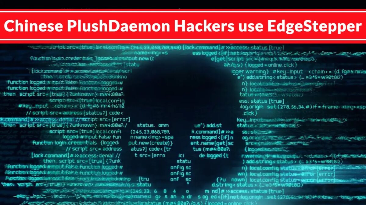 Chinese PlushDaemon Hackers use EdgeStepper Tool to Hijack Legitimate
