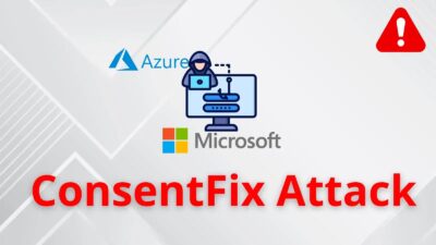 New ConsentFix Attack Let Attackers Hijack Microsoft Accounts by Leveraging