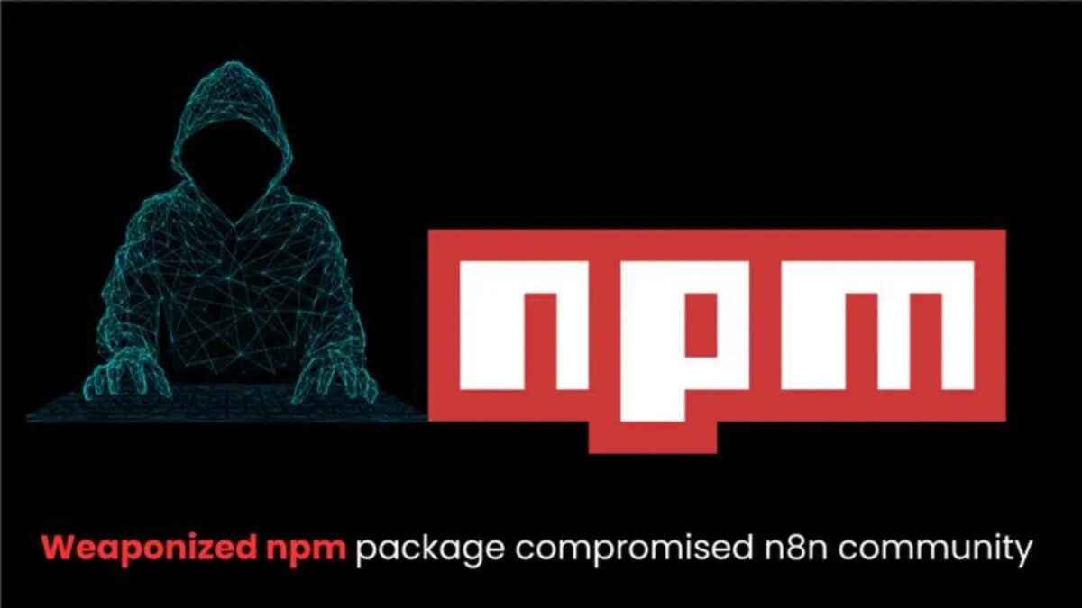 Hackers Infiltrated n8n’s Community Node Ecosystem With a Weaponized npm
