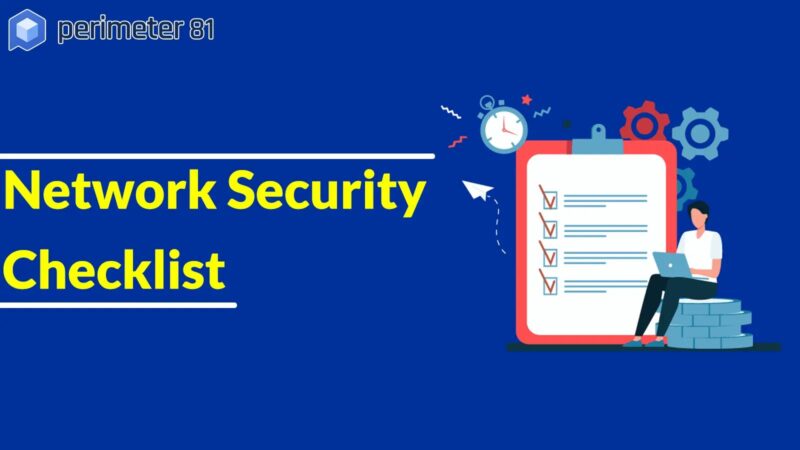 Network Security Checklist – Complete Guide To Protect Enterprise